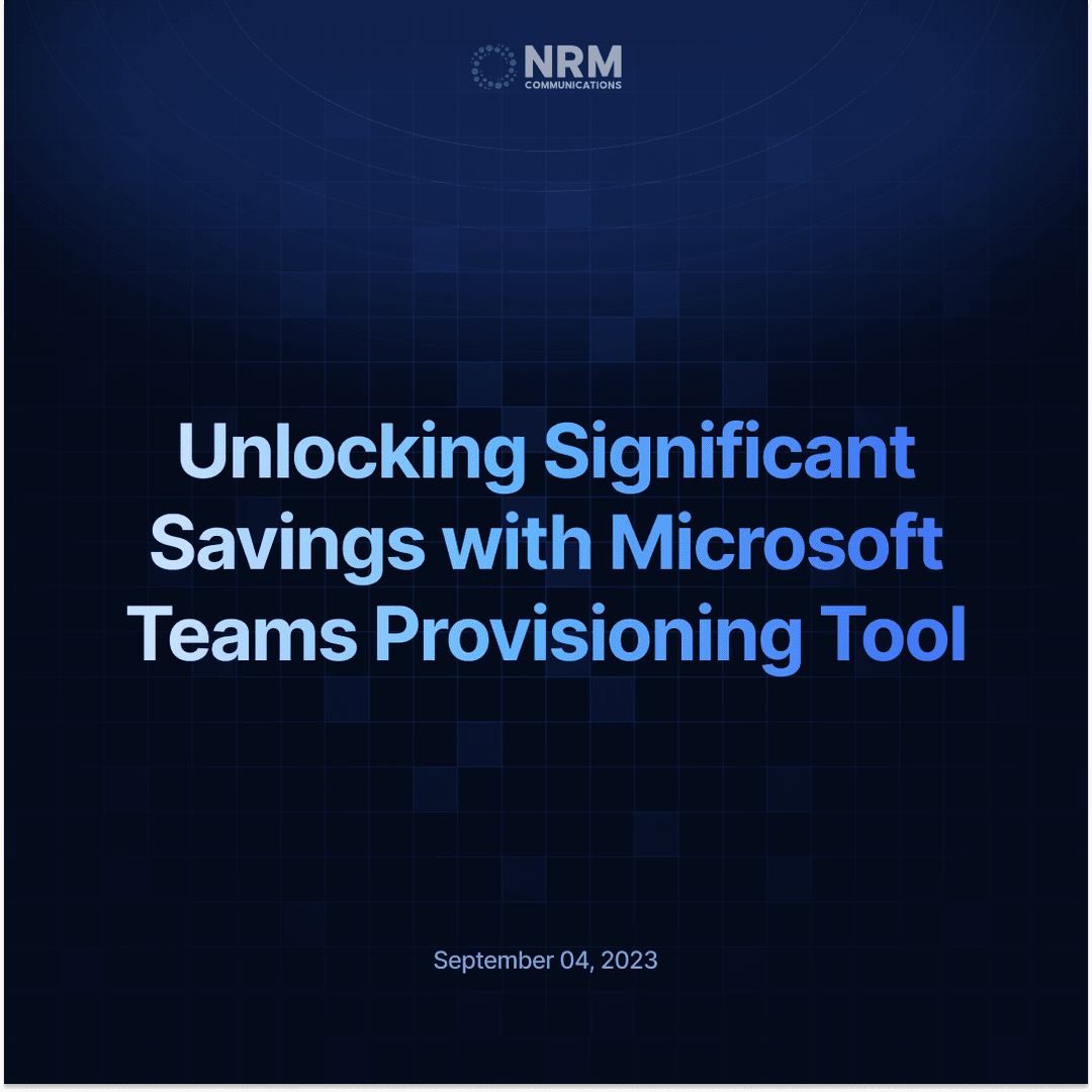 Unlocking Significant Savings with Microsoft Teams Provisioning Tool